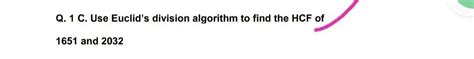 Solved Q 1 C Use Euclids Division Algorithm To Find The