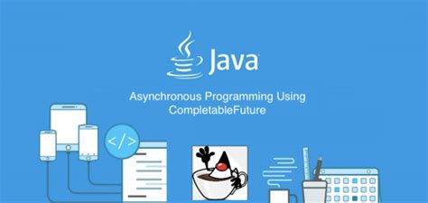 Asynchronous Programming Using Completablefuture Java Dungeon