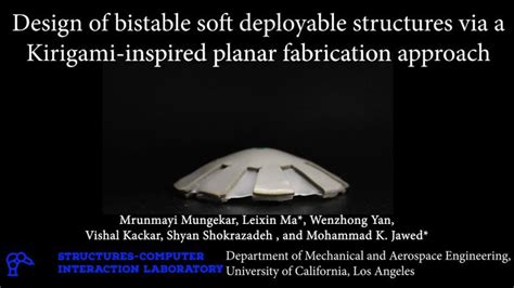Structures Computer Interaction Lab Of Ucla On Linkedin Design Of Bistable Soft Deployable