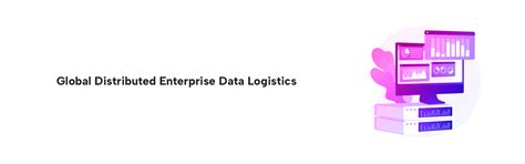 Global Distributed Enterprise Data Logistics Intuitive Cloud