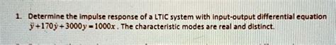 solved 1 determine the impulse response of an ltic system with an