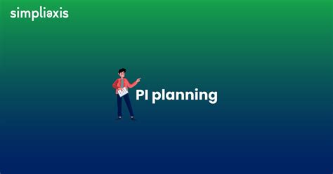 Pi Planning The Ultimate Guide To Pi Planning