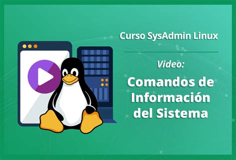 Comandos De Información Del Sistema En Linux Video