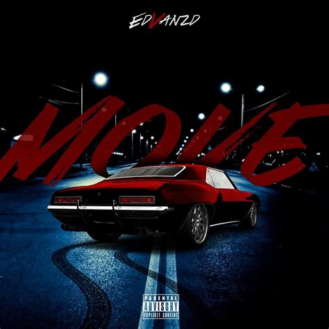 Edvanzd Move Lyrics Genius Lyrics