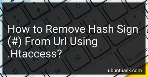 How To Remove Hash Sign From Url Using Htaccess In 2024