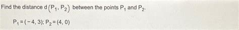 Solved Find the distance d(P1,P2) ﻿between the points P1 | Chegg.com