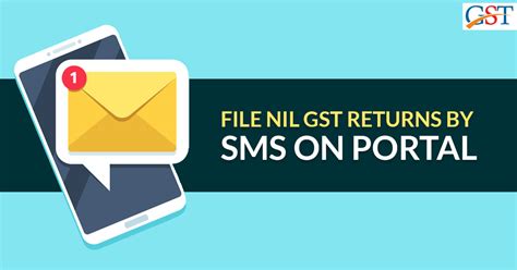 GST Portal New Feature Launched To File Nil GST Returns Through SMS