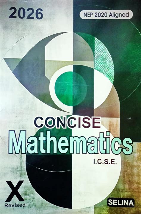 Selina Maths Class 10 Icse 2026 Edition Concise Maths Class 10 Icse For 2025 26 Examinations Selina Maths Class 10 Icse 2026 Edition Concise Maths Class 10 Icse For 2025 26 Examinations