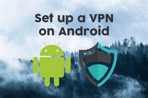 Android Vpn Setup Step By Step Guide Addictivetips
