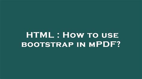 Html How To Use Bootstrap In Mpdf Youtube