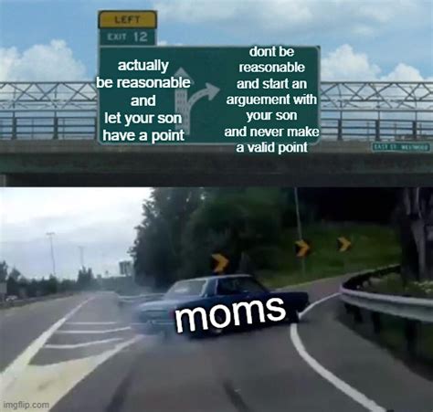 Moms Be Like Imgflip