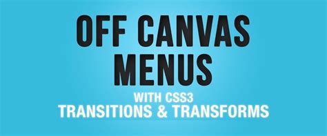 off canvas menus with css3 transitions and transforms coding