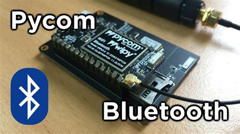 pycom bluetooth tutorial australia