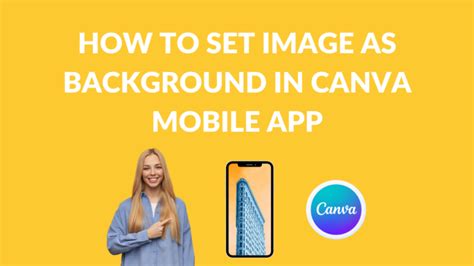 How To Set Image As Background In Canva Mobile App Canva Templates