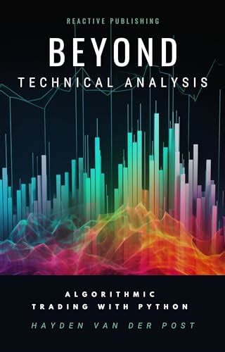 beyond technical analysis with python a comprehensive guide let me read