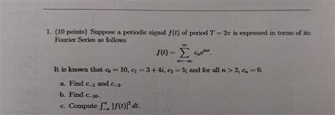 Solved Points Suppose A Periodic Signal F T Of Chegg Com
