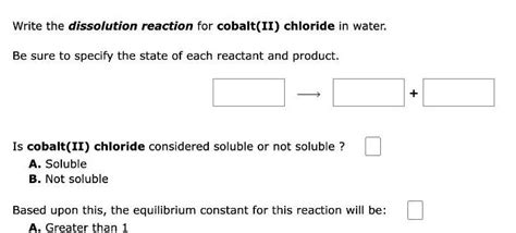 [answered] Write The Dissolution Reaction For Cobalt Ii Chloride In Kunduz