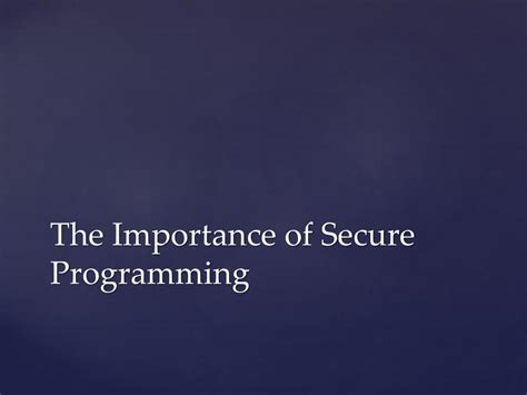 Ppt The Importance Of Secure Programming Powerpoint Presentation Free Download Id6201908