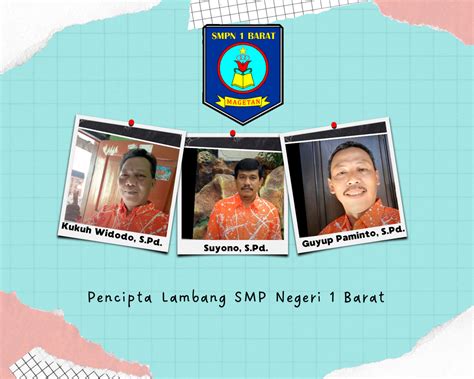 Bapak Kukuh Widodo Bapak Guyup Dan Bapak Suyono Tiga Serangkai Pencipta Lambang Smp Negeri 1