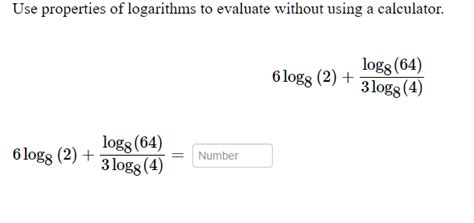 solved use properties of logarithms to evaluate without