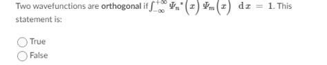 Solved 1 This Two Wavefunctions Are Orthogonal If St 1 1