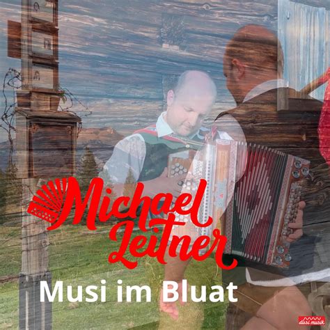 ‎musi Im Bluat Single Michael Leitnerのアルバム Apple Music