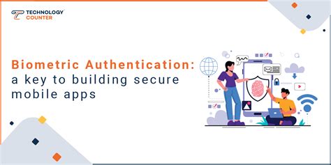 Building Secure Mobile Apps The Role Of Biometric Authentication