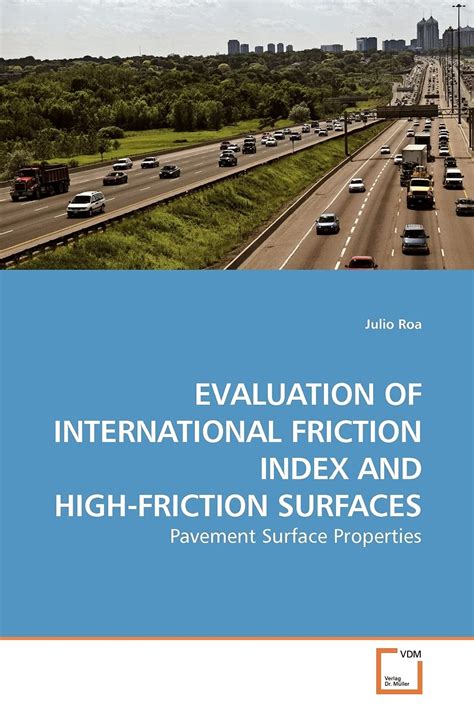 Evaluation Of International Friction Index And High Friction Surfaces Pavement Surface