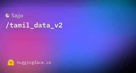 Sajjotamildatav2 · Datasets At Hugging Face