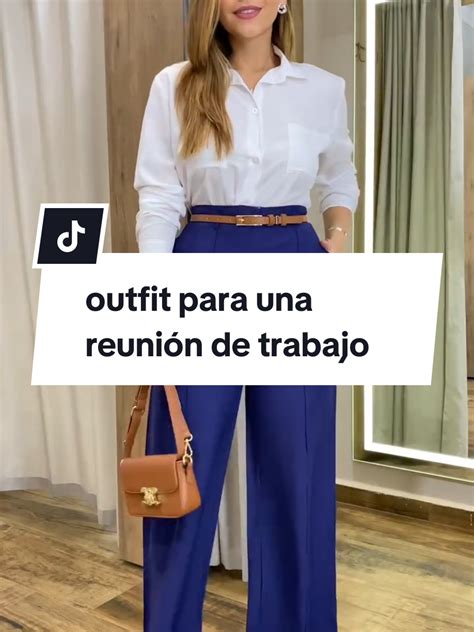 Outfit Para Una Reunión De Trabajo Con Este Conjunto Te Verás Elegant Tiktok