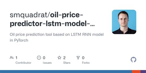 Github Smquadrat Oil Price Predictor Lstm Model App Oil Price Prediction Tool Based On Lstm