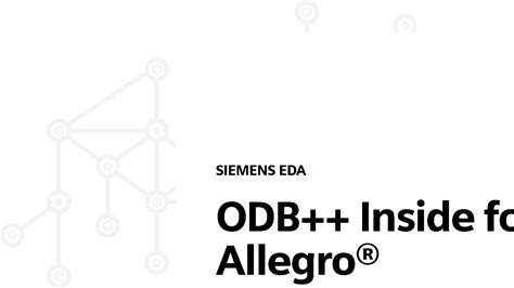 Odb Inside For Cadence Allegro User Guide Siemens Software