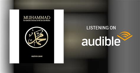 Muhammad An Authentic Overview Of His Life And Mission Audiobook By Mustafa Umar
