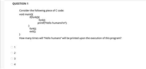 Solved QUESTION 1 Consider the following piece of C code: | Chegg.com