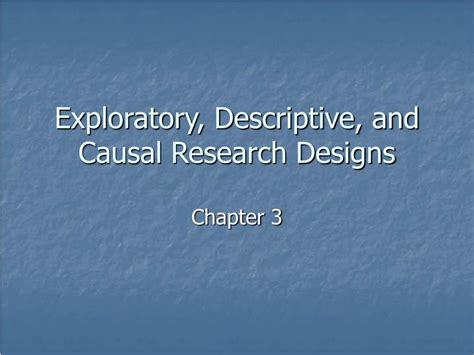 Ppt Exploratory Descriptive And Causal Research Designs Powerpoint