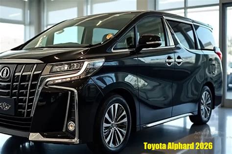 Toyota Alphard 2026 Mpv Mewah Dengan Teknologi Canggih Dan Desain