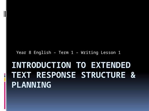 Pptx Introduction To Extended Text Response Structure And Planning