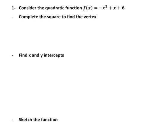solved 1 consider the quadratic function f x −x2 x 6