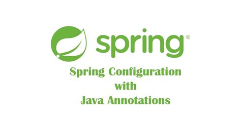Annotations Based Configuration In Spring Framework