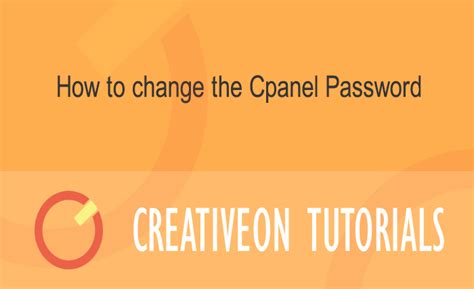 How To Change Your Cpanel Password CreativeON