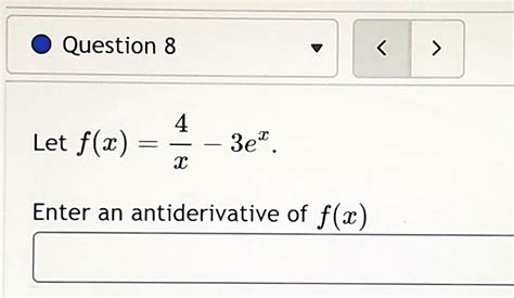 Solved Let F X X4−3ex Enter An Antiderivative Of F X