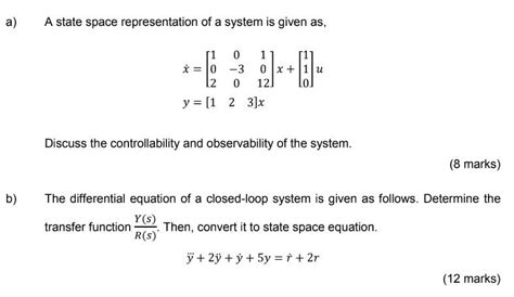 Solved A State Space Representation Of A System Is Given As Chegg