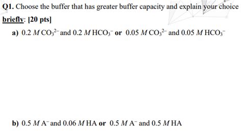Solved Q1 Choose The Buffer That Has Greater Buffer