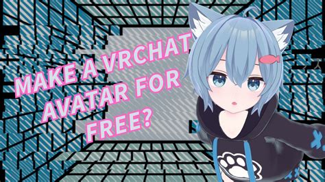 how to make a vrchat avatar for free a step by step guide