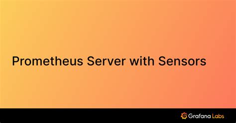 Prometheus Server With Sensors Grafana Labs