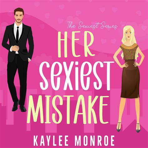 The Sexiest Series By Kaylee Monroe Audiobook Everand