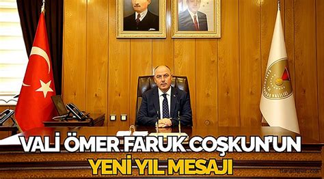 vali Ömer faruk coşkun un yeni yıl mesajı gÜncel