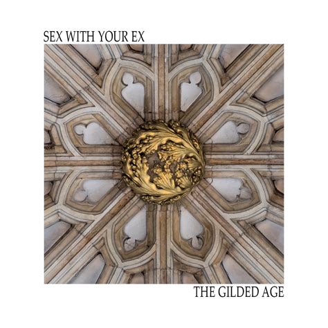 The Gilded Age Sex With Your Ex