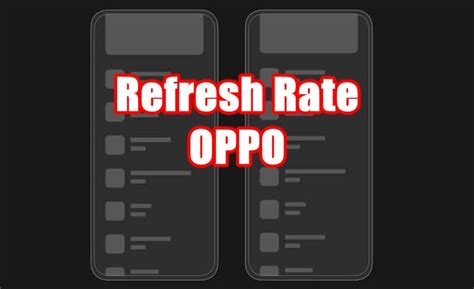 Cara Mengubah Refresh Rate Di Hp Oppo Ke Lebih Tinggi OJoTekno
