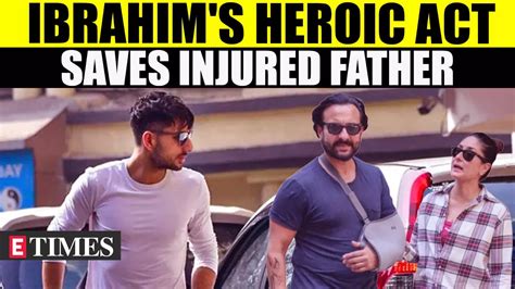 How Saif Ali Khans Son Ibrahim Ali Khan Came To His Rescue After Brutal Attack Watch